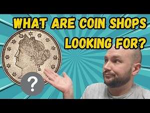 What Are Coin Dealers Looking For? The coin types, conditions, and rarities that shops pay for
