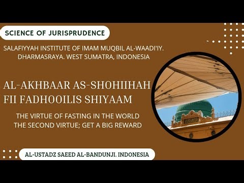 Lesson 4: Authentic News About the Virtues of Fasting- The second Virtue -ustadz Saeed Al-Bandungi