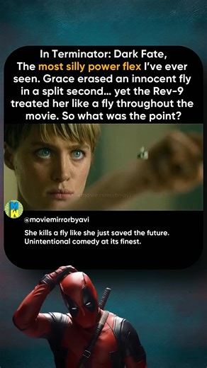 The Most Useless Power Flex Ever in a Terminator Movie In Terminator: Dark Fate, there's a blink and miss moment that feels unintentionally hilarious. Grace, played by Mackenzie Davis, instantly erases an innocent fly with ice cold precision, full action hero mode. The problem? Throughout the rest of the movie, the advanced Rev-9 Terminator repeatedly overpowers Grace, tossing her around like she's the real fly in the room. That contrast turns this scene into what might be the most silly power f