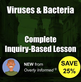 Viruses & Bacteria Complete Inquiry-Based Lesson