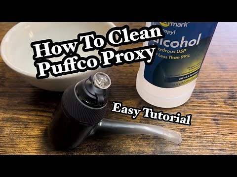 How To Clean Puffco Proxy (Chamber, Glass, Reassembly)