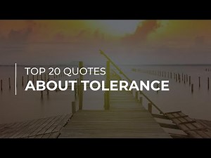 Top 20 Quotes about Tolerance | Daily Quotes | Beautiful Quotes | Good Quotes