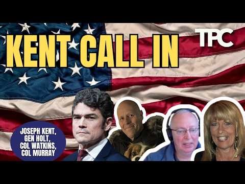 Kent Call In | Joe Kent, Col. Watkins, Gen. Holt, Col. Murray (TPC #2,001)