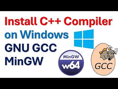 Install C++ Compiler on Windows | MinGW | GNU GCC - G++ and GCC Command Line Compiler