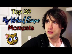 Top 20 My Virtual Escape Moments