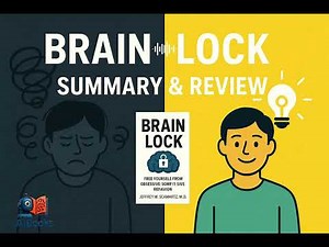 Brain Lock by Jeffrey M. Schwartz | OCD Book Summary, Analysis & Review