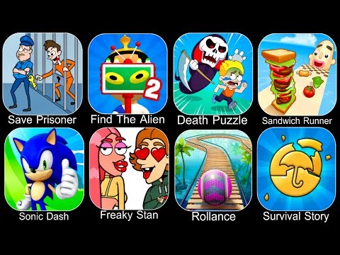 Save Prisoner,Find The Alien,Death Puzzle,Sandwich Runner,Sonic Dash,Freaky Stan,Rollance