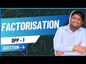 ICSE Class 10 | Factorisation | DPP 1 – Q4 | Full Solution Explained