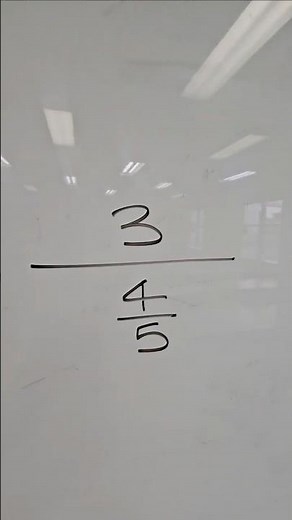 How to simplify compound fractions e.g. simplify 3/(4/5)