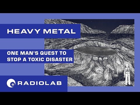 HEAVY METAL | Radiolab Podcast