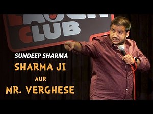 Sharma Ji Aur Mr Verghese- Sundeep Sharma Stand-up Comedy