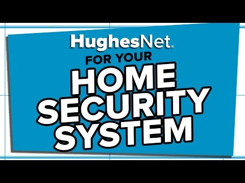 Powering a Home Security System - Next-Generation Satellite Internet | HughesNet Gen5
