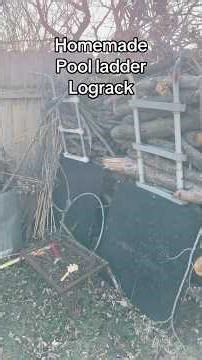 Homemade pool ladder log rack