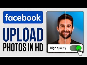How To Upload High Quality Pictures To Facebook (2026)