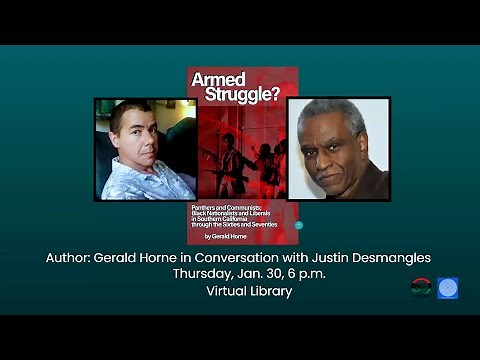 Author talk: Gerald Horne in Conversation with Justin Desmangles - Armed Struggle
