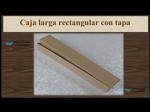 Como hacer una caja larga rectagular con tapa