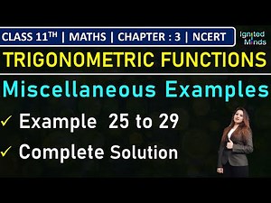 Class 11th Maths Chapter 3 | Miscellaneous Examples | Example 25 to 29 | Trigonometric Functions