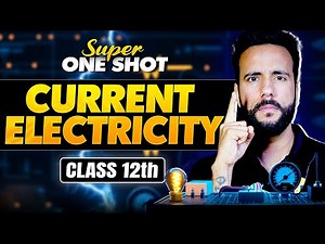 Class 12th Physics | Current Electricity | Super One Shot with Ashu Sir