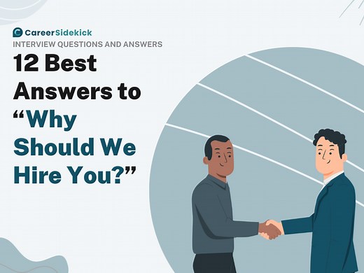 12 Best Answers to “Why Should We Hire You?”