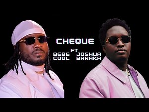 Bebe Cool - Cheque (Lyrics) ft Joshua Baraka