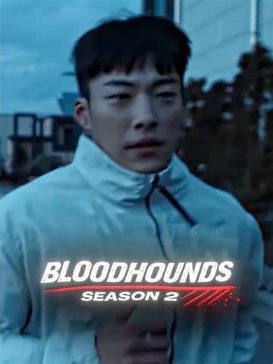 Bloodhounds 2 returned 💀🔥 #WeakHeroClass #KdramaEdit #edits