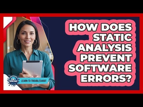 How Does Static Analysis Prevent Software Errors?