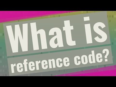 What is reference code?