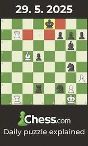 Daily puzzle explained「 29.5.2025 」Chess.com #thursday
