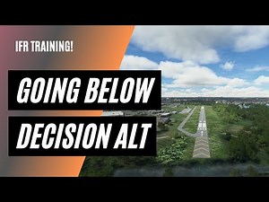 Is the Decision Altitude a Minimum? | Instrument Approaches Explained