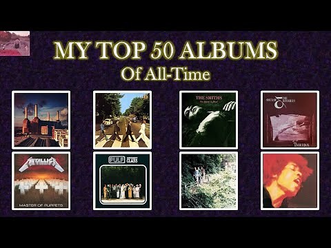 My Top 50 Albums of All Time (Updated December 2025)