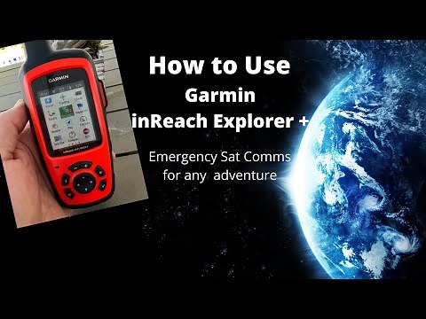How to use Garmin InReach Explorer+ for Emergency & SOS