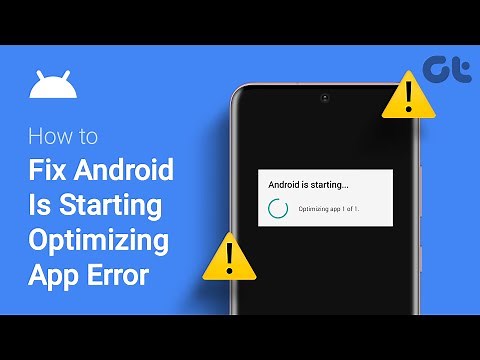 How to Fix Android is Starting Optimizing App Error | What is 'Android is Starting' App Error?