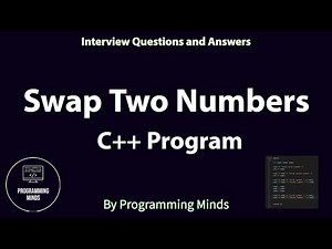 Swap two numbers using C++ programming language | C++ Interview questions and answers | CPP