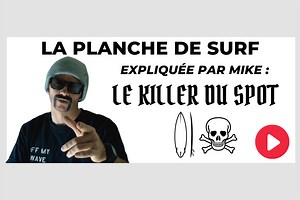 La planche de surf : caractéristiques et composantes