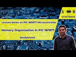 Lecture 4 Memory Organization in PIC 16F877