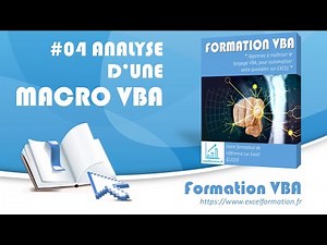 Analyse d’une macro VBA [#04 FORMATION EXCEL VBA COMPLETE]