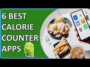 6 Best Calorie Counter Apps For Android In 2024