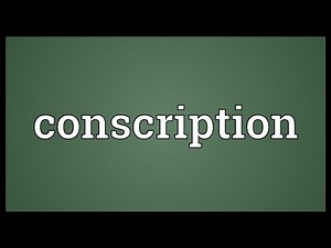 Conscription Meaning