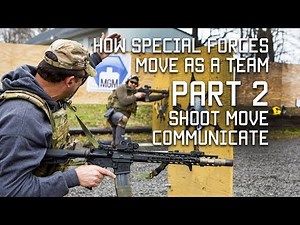 How Special Forces Move as a Team | Part 2 | Shoot, Move, Communicate | Tactical Rifleman