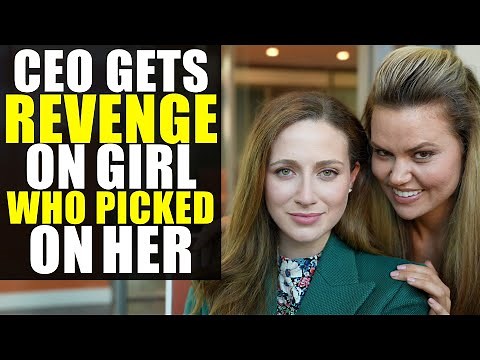 CEO Gets REVENGE on Girl That Picked On Her!!!!