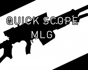Quick Scope - MLG by Text Sharp