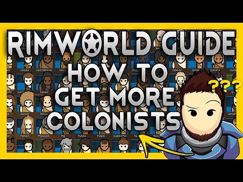 How to get More Colonist - RimWorld Guide for Beginners [2024, 1.4+]
