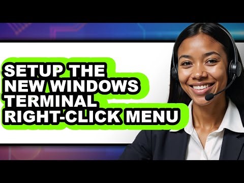 How to Setup the New Windows Terminal Right-click Menu - Easy Guide