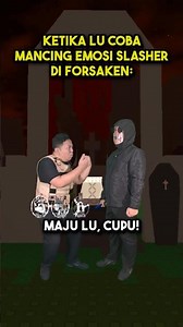 Ketika Lu Coba Mancing Emosi Slasher di Forsaken 🤣