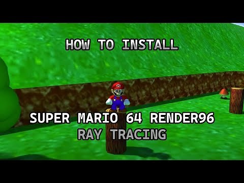 (OUTDATED) Tutorial || How to install Super Mario 64 Render96 Ray Tracing