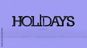 A vibrant image featuring the word Happy Holidays in a stylish font. The letters overlap, creating a visually appealing effect. The word is the central focus against a purple backdrop