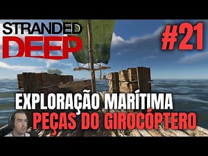 Stranded Deep #21 - Em busca das peças do Girocóptero em exploração marinha | Gameplay PT BR