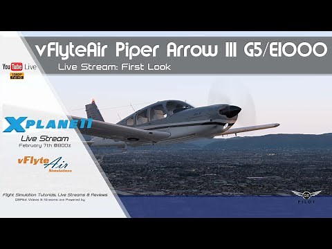 X-Plane 11 | vFlyteAir Piper Arrow III G5 and E1000 | First Look