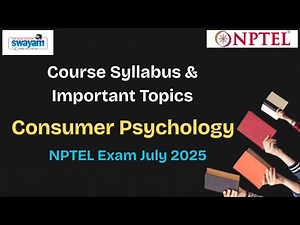 Consumer Psychology | Course Syllabus & Important Topics NPTEL | July 2025 Exam