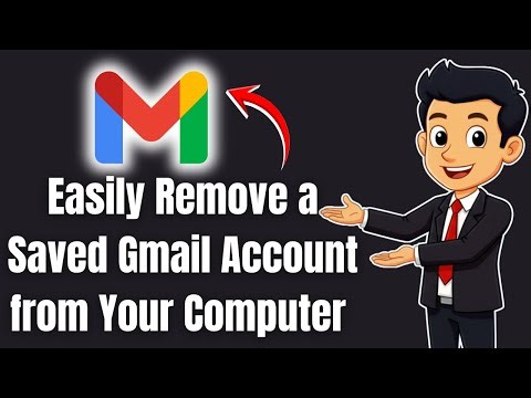 HOW TO Easily Remove a Saved Gmail Account from Your Computer (Simple Steps)